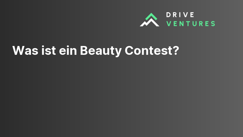 Was ist ein Beauty Contest?