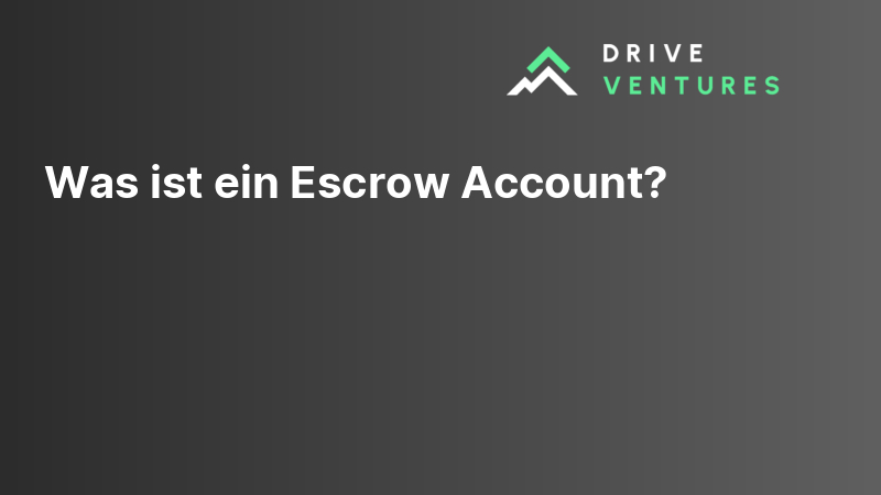Was ist ein Escrow Account?
