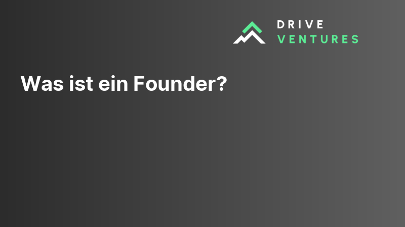 Was ist ein Founder?