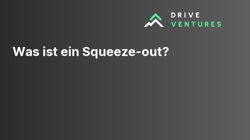 Was ist ein Squeeze-out?