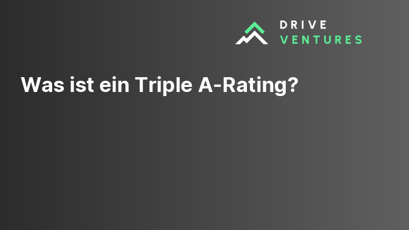 Was ist ein Triple A-Rating?