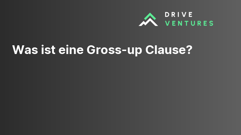 Was ist eine Gross-up Clause?